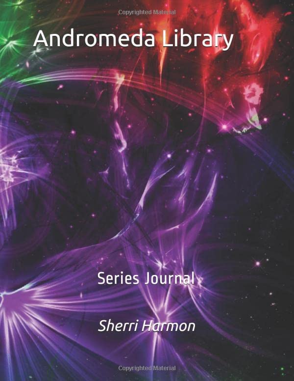 Andromeda Library: Series Journal by Sherri Lynne Harmon | Goodreads