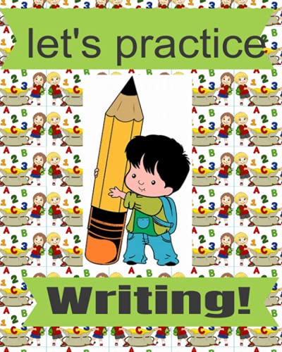 Let's practice writing!: Handwriting practice paper by Renee Shelkey | Goodreads