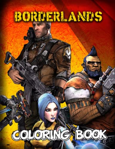 Borderlands Coloring Book: Relax Premium Edition The Ultimate Books For ...