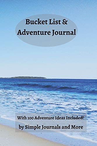 Bucket List & Adventure Journal: With 100 Adventure Ideas Included! by ...