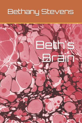Beth's Brain by Miss Bethany Stevens | Goodreads