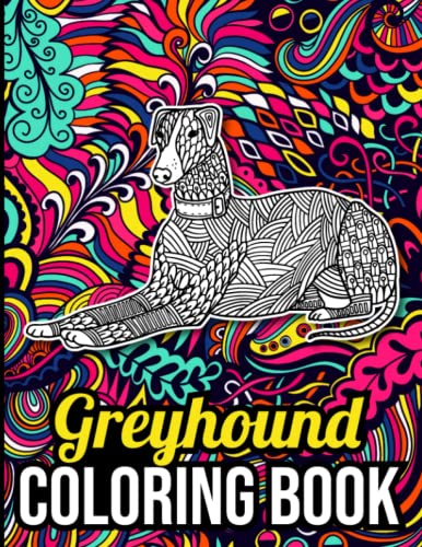 Greyhound Coloring Book: 40 Single Sided Intricate Pattern Greyhound ...