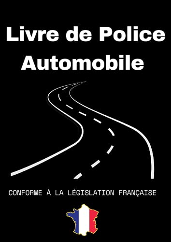 LIVRE DE POLICE AUTOMOBILE: Registre Conforme au décret 88-1040 | Plus ...