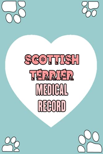 Scottish Terrier Medical Record Book: Health Record Log Book for ...