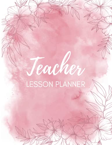 Teacher Lesson Planner: Daily and Weekly Academic Lesson Planner for ...