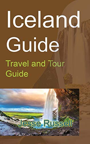 Iceland Guide: Travel and Tour Guide by Jesse Russell | Goodreads