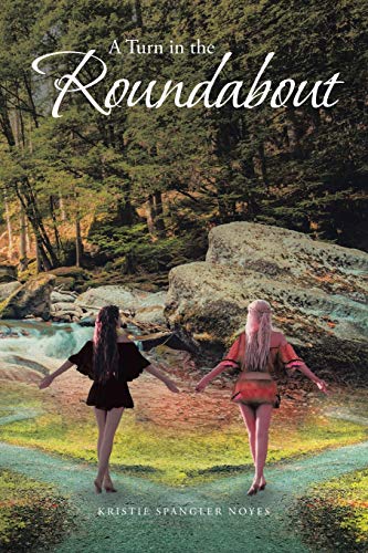 A Turn in the Roundabout by Kristie Spangler Noyes | Goodreads