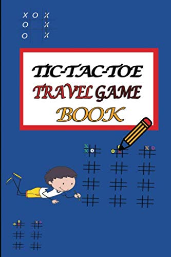 Journey Tic-Tac-Toe: Tic-Tac-Toe Travel Game Book | 6x9 by Gregory ...