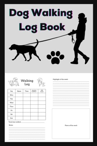 Dog Walking Log Book: Dog Walking Journal | Dog Walking Planner | Dog ...