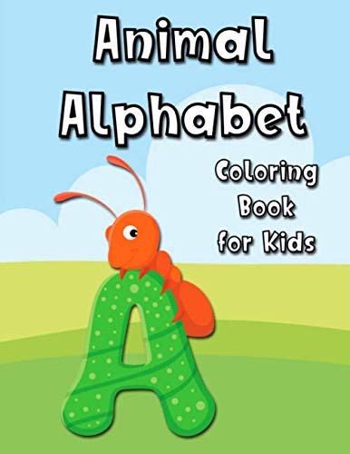 Animal Alphabet: Coloring Book for Kids by Keen Kids Press | Goodreads