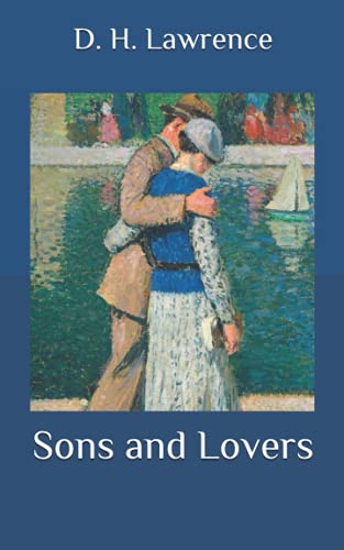 Sons and Lovers: Classical literature of modern English and Irish ...
