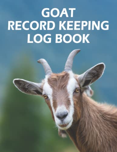 Goat Record Keeping Log Book: Goat Raising Book | Manage & Keep Track ...