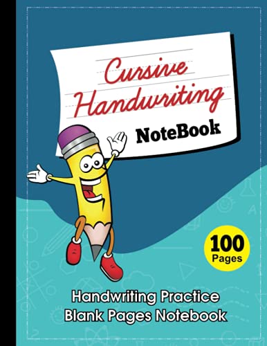 CURSIVE HANDWRITING NOTEBOOK: Lined Blank Writing Pages for Cursive ...