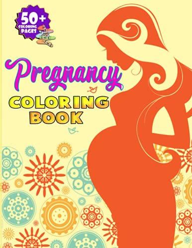 Pregnancy Coloring Book: An Adult Coloring Book for Pregnant Women: 50 ...