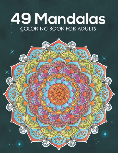 49 Mandalas, Coloring Book For Adults.: Beautiful Mandala Coloring ...