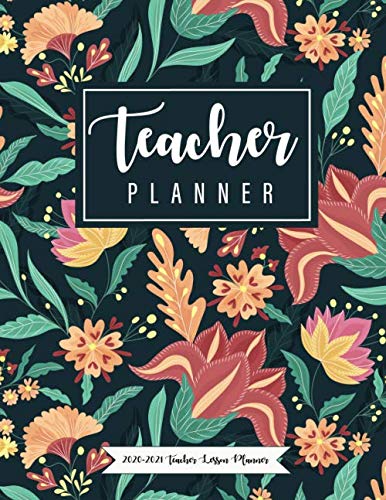 Teacher Lesson Planner 2020-2021: Beautiful Floral Cover | A Simple ...