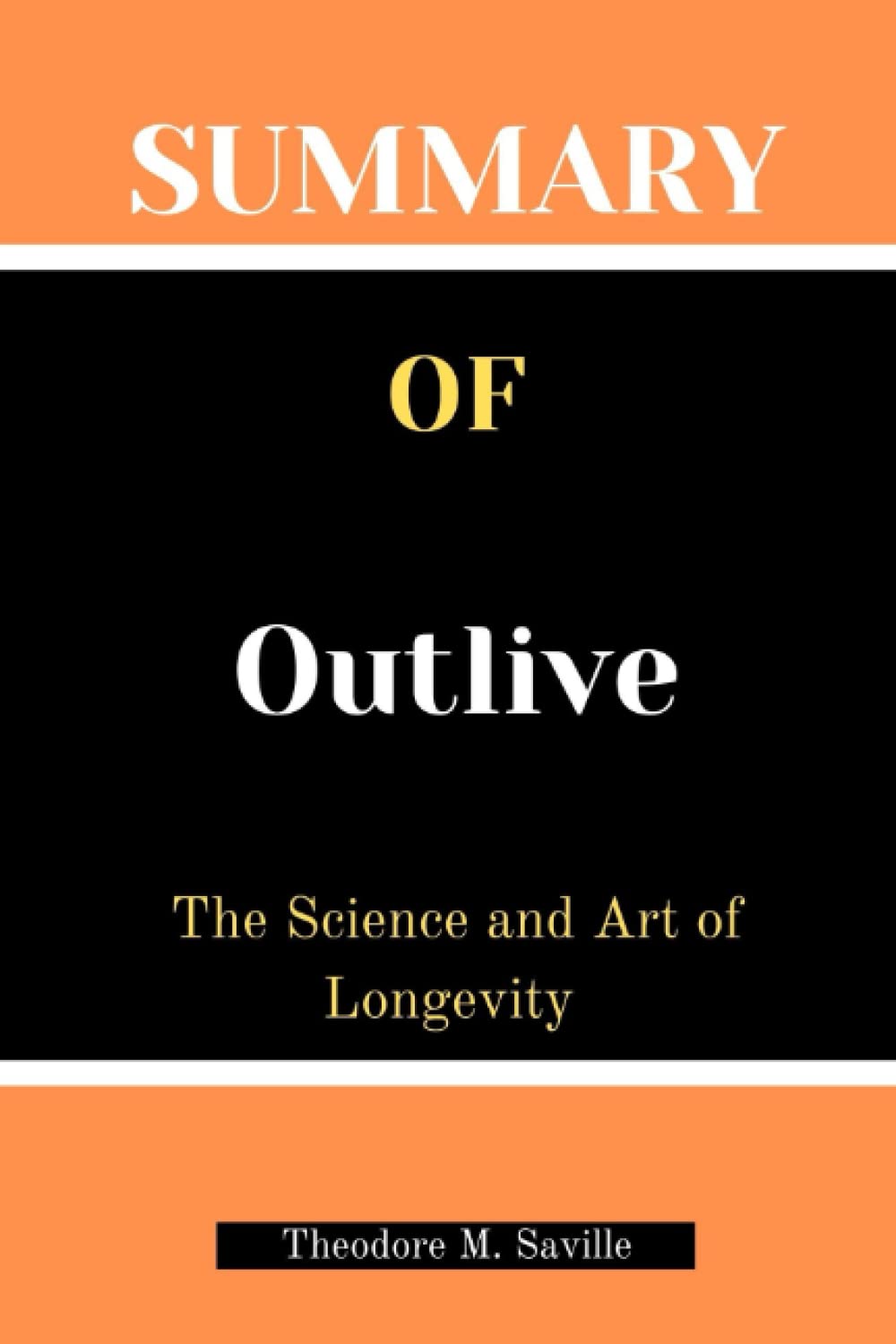 SUMMARY Of Outlive By Peter Attia MD And Bill Gifford: The Science and ...