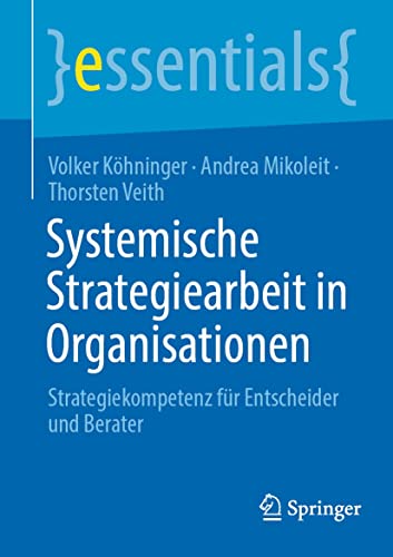 Systemische Strategiearbeit in Organisationen: Strategiekompetenz für ...