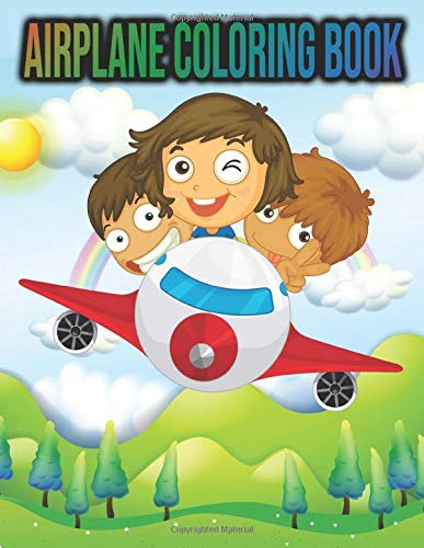 Airplanes Coloring Book: Airplane Themed Coloring Book for Kids, Girls ...