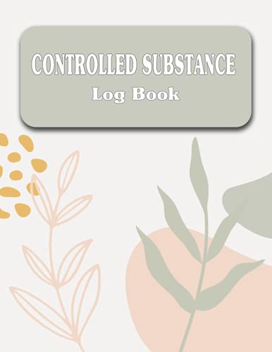 Controlled Substance Log Book: controlled substance logs, List of ...