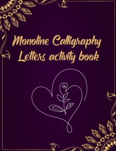 Monoline Calligraphy Letters activity book: The Ultimate Guide to ...