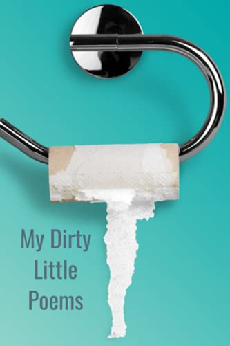 My Dirty Little Poems (Notebook) by Black Horse Publishing | Goodreads