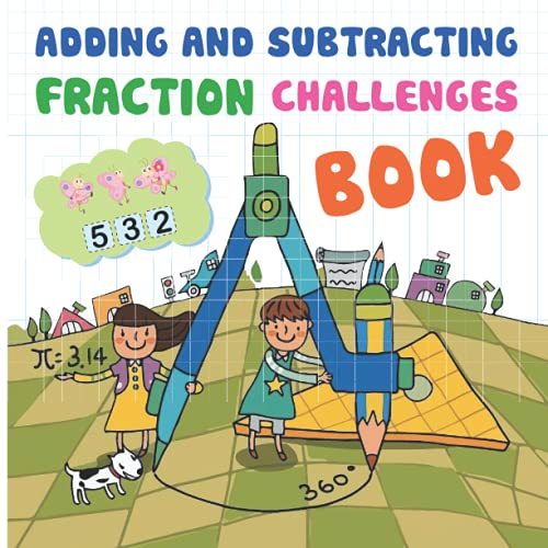 Adding And Subtracting Fraction Challenges Book: Grade 4th & 5th Math ...