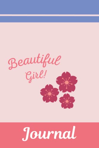Beautiful Girl! Journal: Pink Journal Cover - Journal for Girls ...