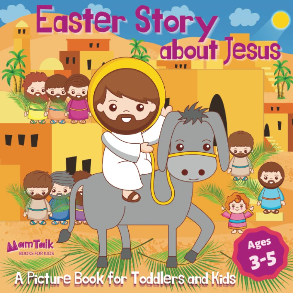 Easter Story about Jesus: A Picture Book for Toddlers and Kids: The ...