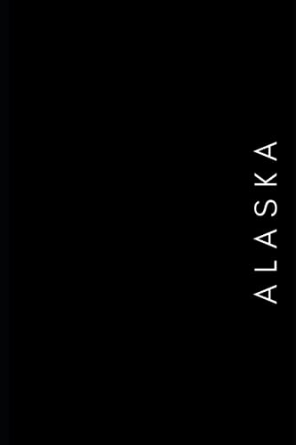 Alaska | Minimalist State Notebook Black by Sarah Hawkins | Goodreads