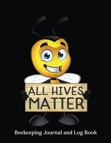 Beekeeping Journal and Log Book: Beekeeping All Hives Matter | Bee ...