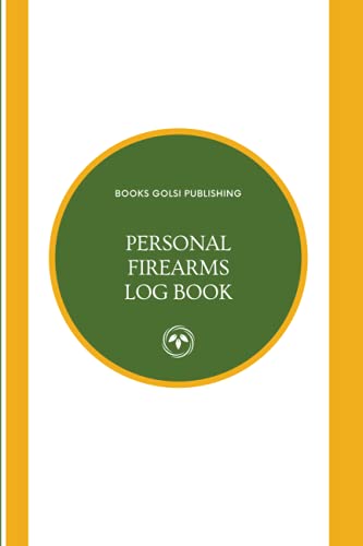 Personal Firearms Log Book: Firearms Inventory Log Book, Your Personal ...