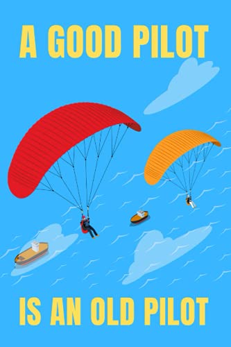 A GOOD PILOT IS AN OLD PILOT: Paragliding pilot logbook. An easy way to ...