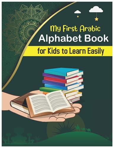 My First Arabic Alphabet Book for Kids to Learn Easily: Easy learning ...