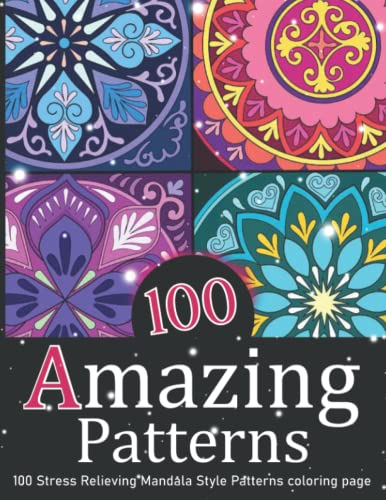 100 Amazing Patterns: 100 Magnificent Patterns Designs Coloring Page ...