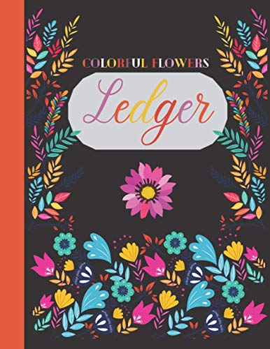 Colorful Flowers Ledger: Accounting Ledger Book, Check and Debit Ledger ...