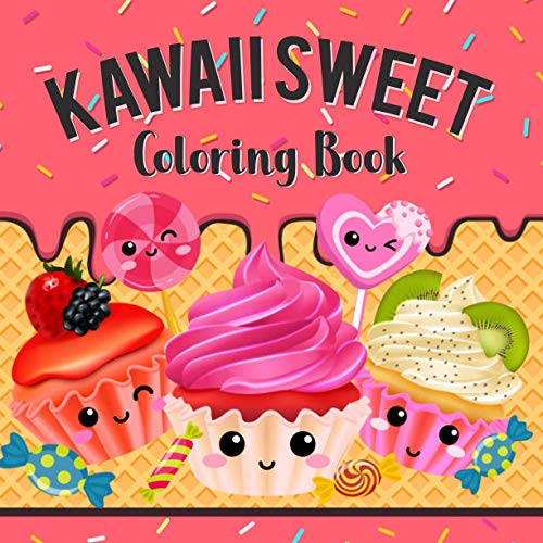 Kawaii Sweet Coloring Book: Coloring for Kids All Ages Inspired Form ...