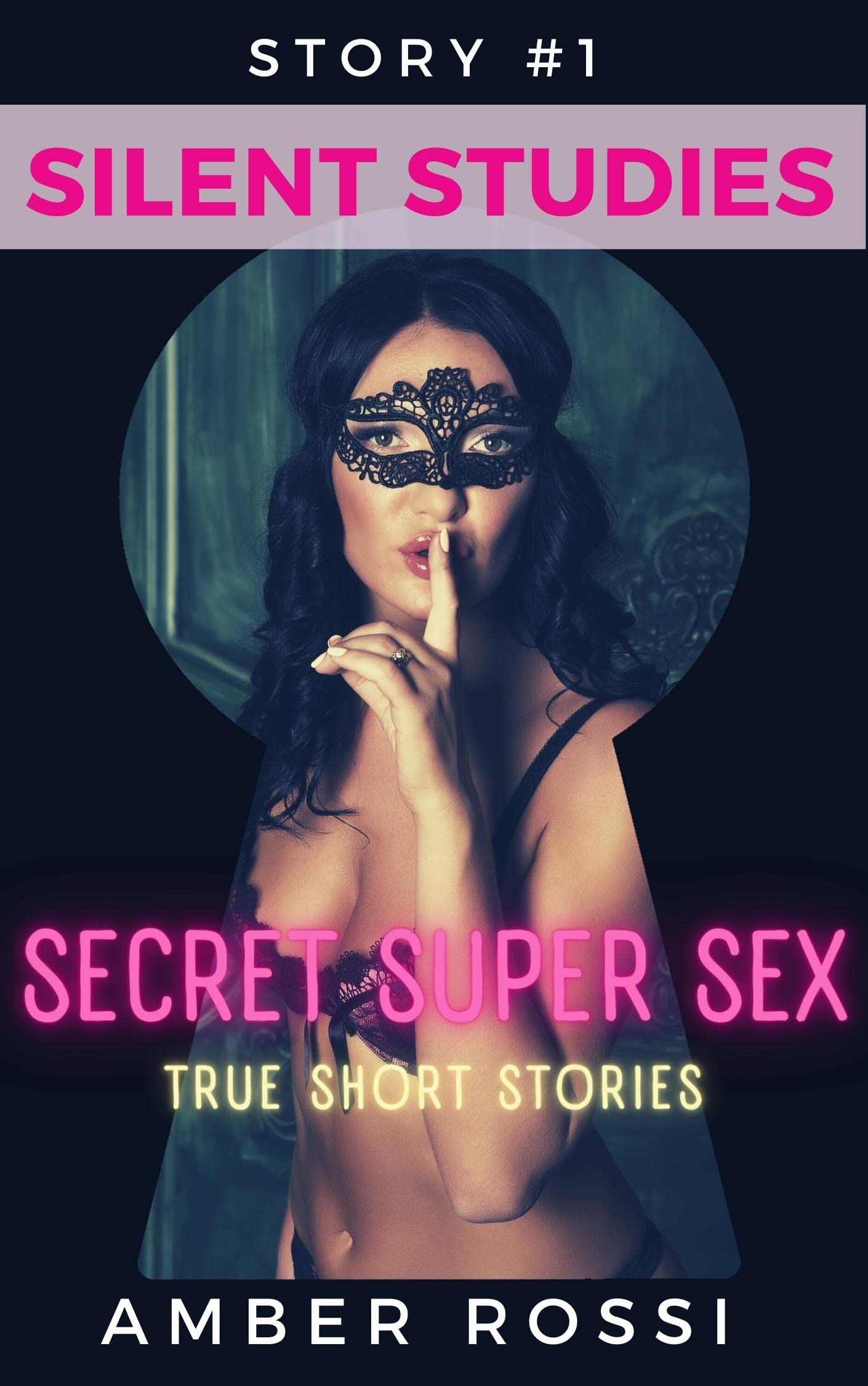 Secret Super Sex - Silent Studies by Amber Rossi | Goodreads