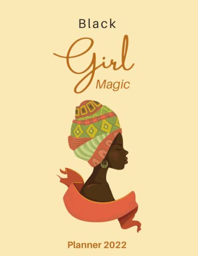 Black Girl Magic Planner 2022: For Women by Sara Black | Goodreads