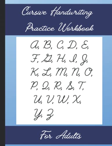 Cursive Handwriting Practice Workbook For Adults: A Cursive Handwriting ...
