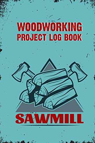 Woodworking Project Log Book: Organize Book To Log Woodworking Projects ...