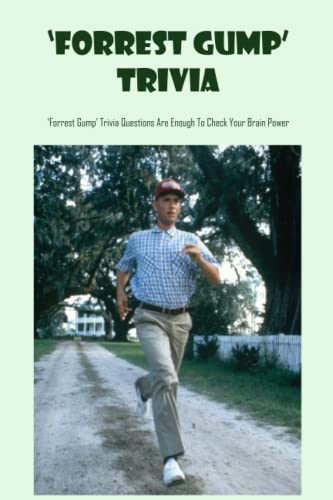‘Forrest Gump’ Trivia: ‘Forrest Gump’ Trivia Questions Are Enough To ...