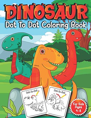 Dinosaur Dot to Dot Coloring Book for Kids Ages 4-8: Big Fun Dot to Dot ...