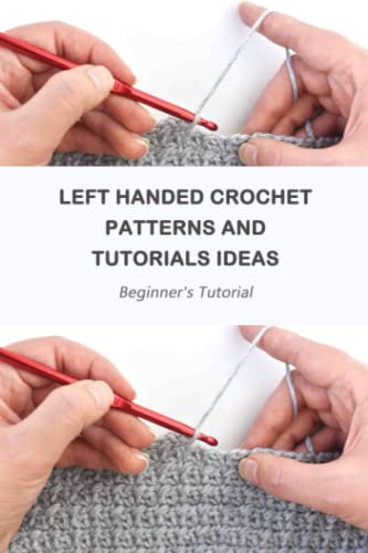Left Handed Crochet Patterns and Tutorials Ideas: Beginner's Tutorial ...