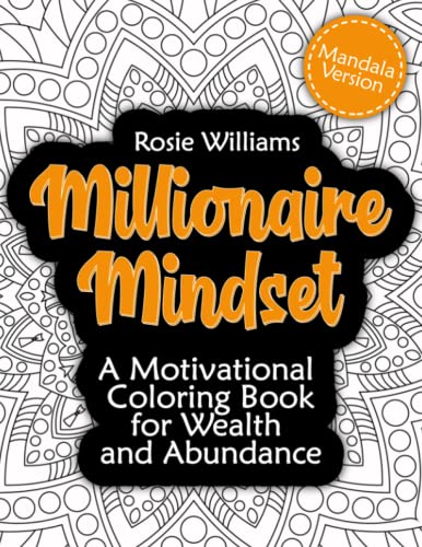 Millionaire Mindset: A Motivational Coloring Book for Wealth and ...