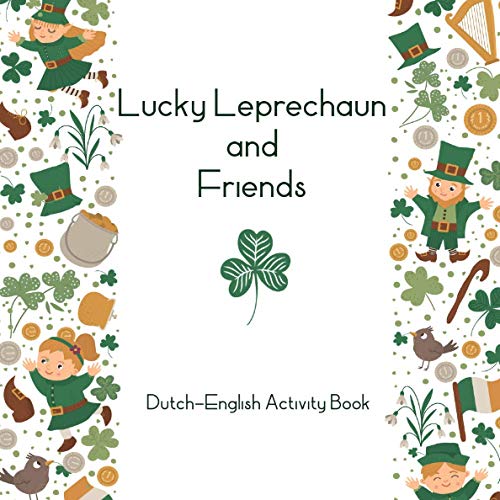 Lucky Leprechaun and Friends: Dutch-English Bilingual Activity Book for ...