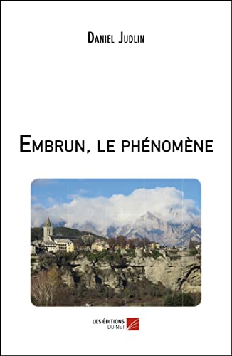 Embrun, le phénomène (French Edition) by Daniel Judlin | Goodreads