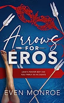 Arrows for Eros by Even Monroe | Goodreads