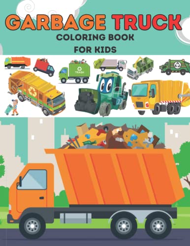 Garbage Truck Coloring Book for kids: Trash trucks garbage trucks ...