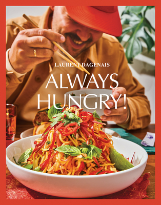Always Hungry! by Laurent Dagenais | Goodreads
